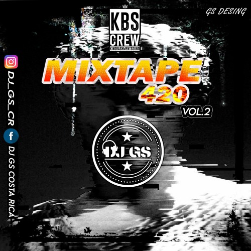 Stream MIXTAPE 420 VOL. 2 by DJ GS | Listen online for free on SoundCloud