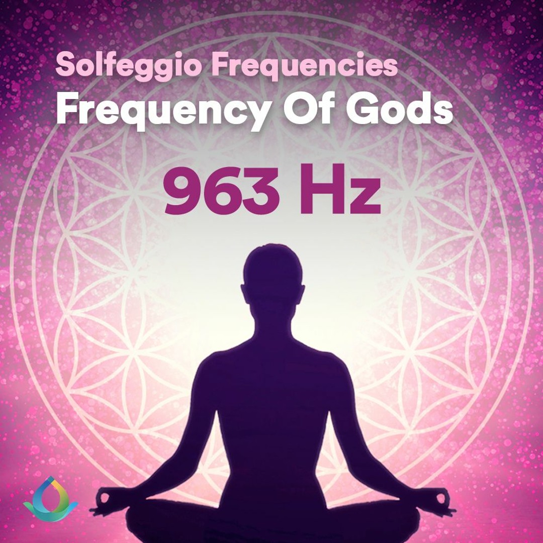 Stream 963 Hz Meditation | Frequency of Gods Solfeggio Frequency by ...