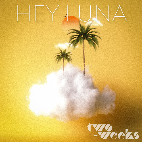 Stream hey luna by two-weeks | Listen online for free on SoundCloud