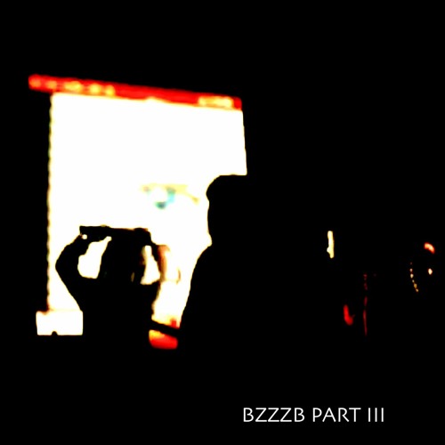 Stream BZZZB PART III by BzzB | Listen online for free on SoundCloud
