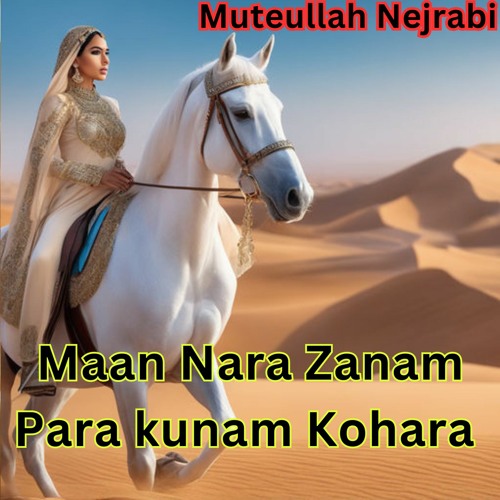 Stream Maan Nara Zanam Para kunam Kohara by Muteullah Nejrabi | Listen ...