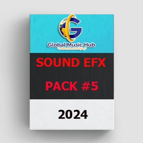Stream GMH - SOUND EFX PACK #5 2024 (PULL UP EDITION) by GL🌎BAL MUSIC ...