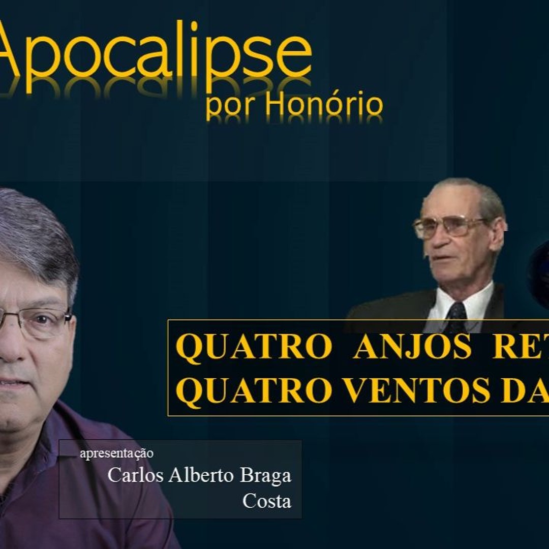 Stream 118 - APOCALIPSE POR HONÓRIO - OS QUATRO ANJOS RETENDO OS QUATRO ...