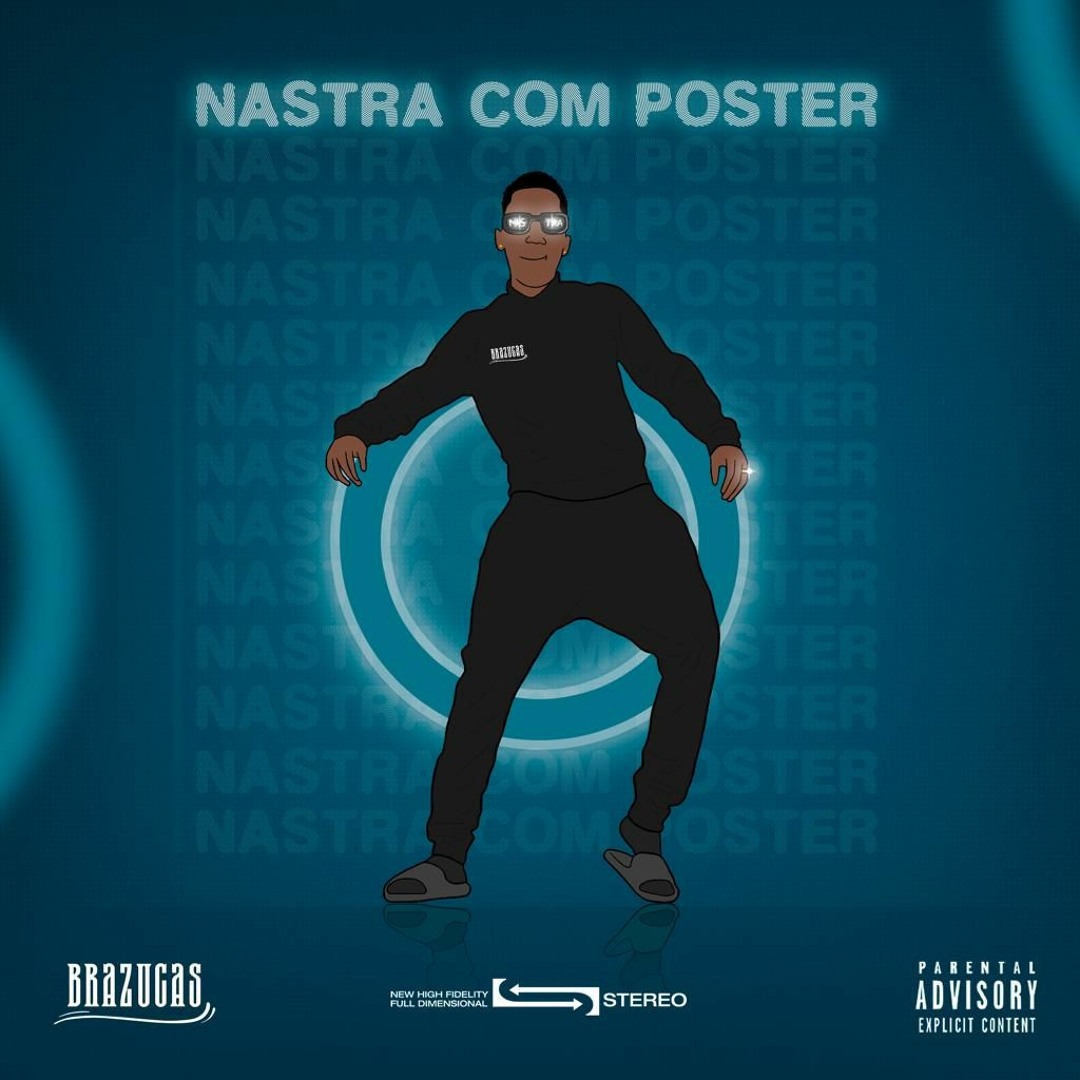 Stream NASTRA COM PÔSTER ( Ai só pengua) - BRAZUCAS by Brazucas Oficial ...