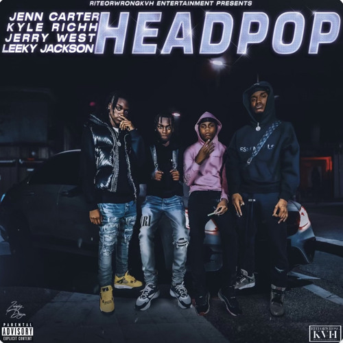 Stream Jenn Carter x Kyle Richh x Jerry West x Leeky Jackson - HEADPOP ...
