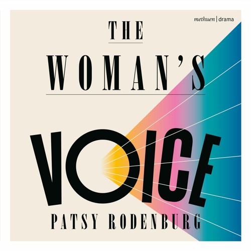 Stream The Woman’s Voice By Patsy Rodenburg, Read By Patsy Rodenburg by ...
