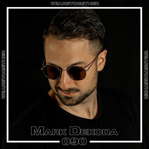 Stream WATcast #90 Mark Dekoda by We Are Together Frankfurt | Listen ...