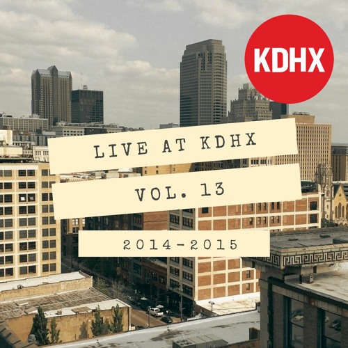 Stream KDHX | Listen to Live at KDHX Vol. 13 playlist online for free ...