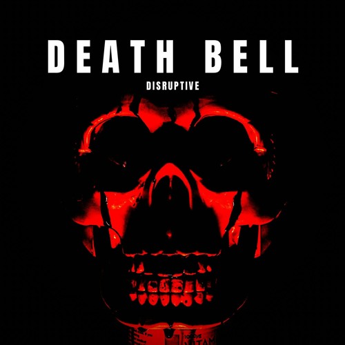Stream Death Bell by Disruptive Music | Listen online for free on ...