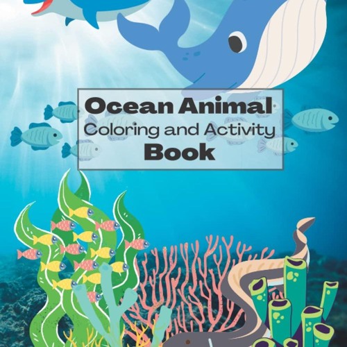 Stream ⚡pdf Ocean Animal Coloring and Activity Book: Cute ocean animals ...