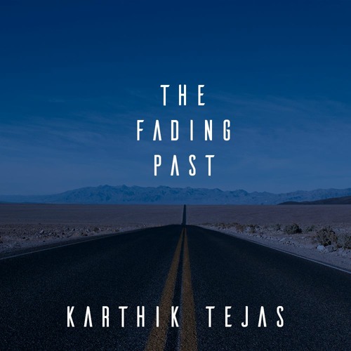Stream The Fading past by KARTHIK TEJAS MUSICAL | Listen online for ...