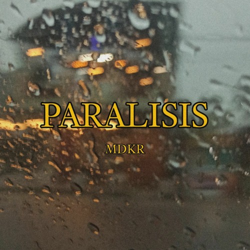 Stream MDKR - Paralisis by MDKR | Listen online for free on SoundCloud