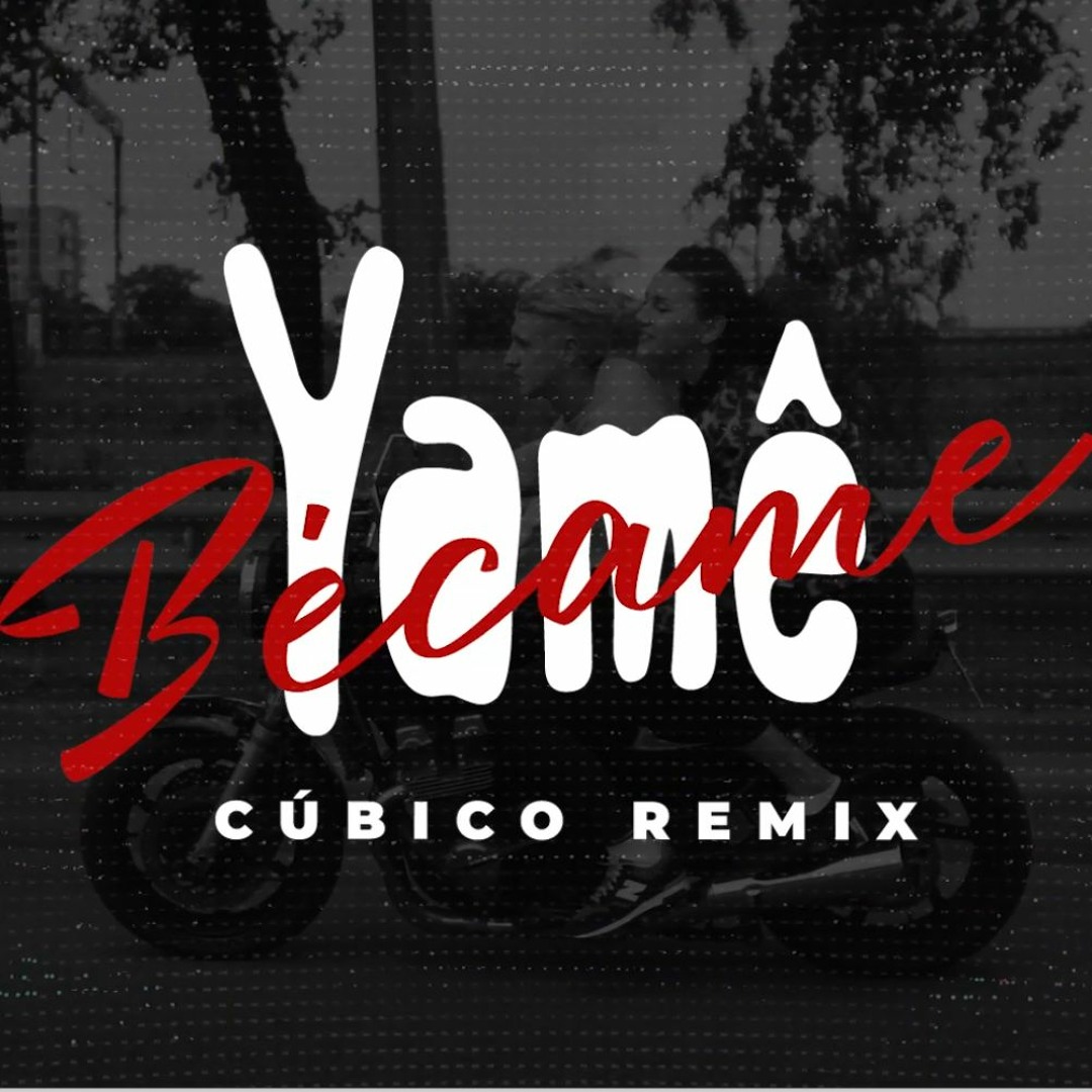 Stream Yamê - Bécane (CÚBICO Remix) by CÚBICO | Listen online for free ...