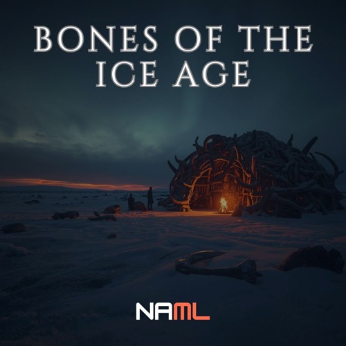 Stream Bones of the Ice Age by NA Music Lab | Listen online for free on ...