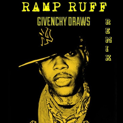 Stream VYBZ KARTEL - RAMP RUFF - (GIVENCHY DRAWS) REMIX by DJBIGA$H ...
