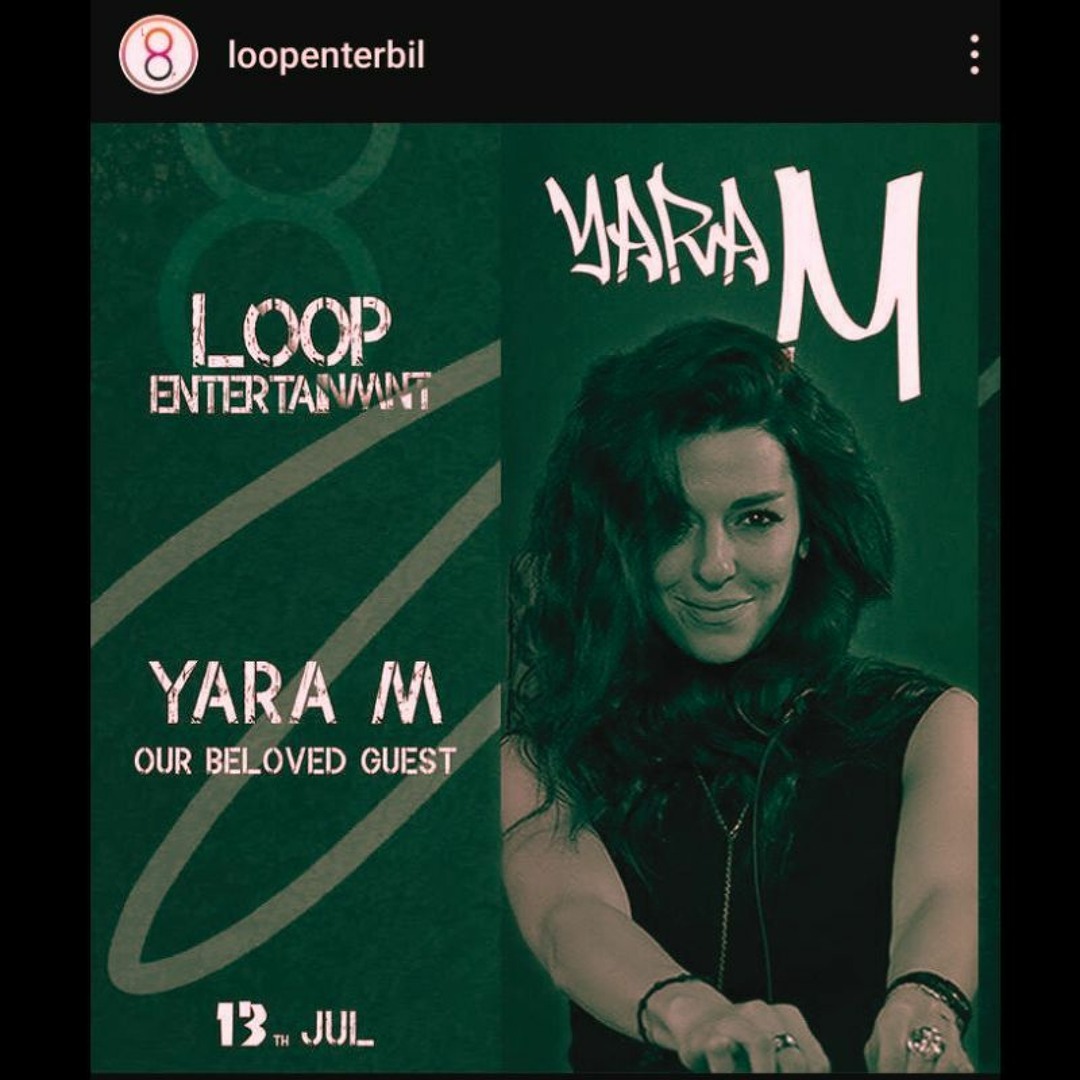 Stream Yara.M - Live @ Noosh (Erbil) - July 2023 W/ Loopenterbil by ...
