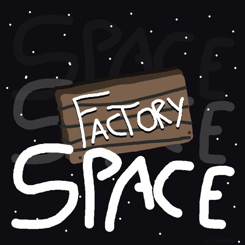 Stream Space Factory by poolbran | Listen online for free on SoundCloud