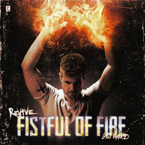 Stream REVIVE & Last Word - Fistful Of Fire by SCANTRAXX | Listen ...