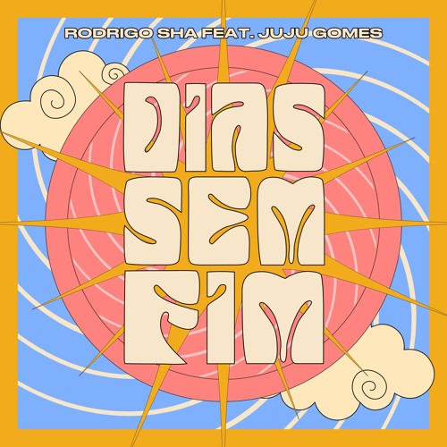 Stream Dias Sem Fim - Rodrigo Sha Ft. Juju Gomes (Mastered) by Rodrigo Sha | Listen online for ...