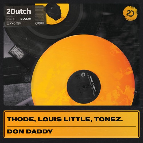 Stream THODE, Louis Little, Tonez. - Don Daddy by 2-Dutch | Listen ...