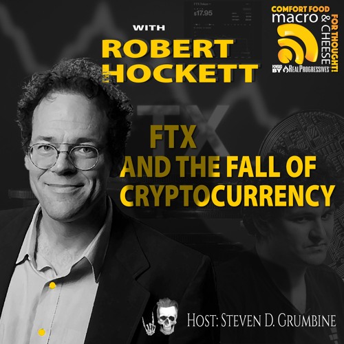 Stream FTX and the Fall of Cryptocurrency with Robert Hockett by Macro n Cheese | Listen online ...