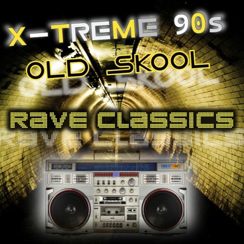 Stream X-treme 90s Oldskool Underground Rave Classics by Yourdjxtreme ...