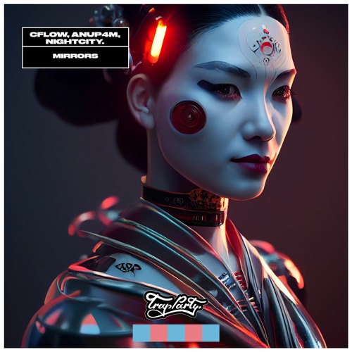 Stream CFLOW, Anup4m & Nightcity. - MIRRORS by Trap Party Records ...