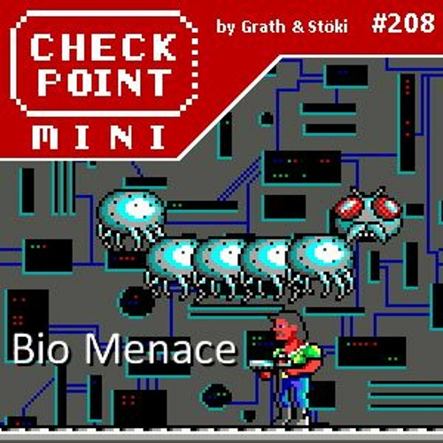 Stream Checkpoint Mini #208 - Bio Menace by Checkpoint | Listen online ...