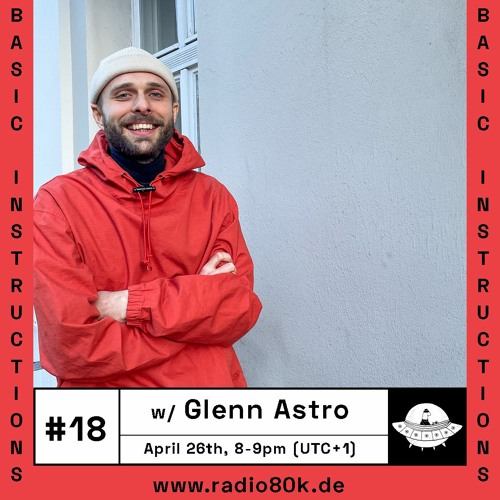 Stream Basic Instructions #18 by Glenn Astro | Listen online for free ...