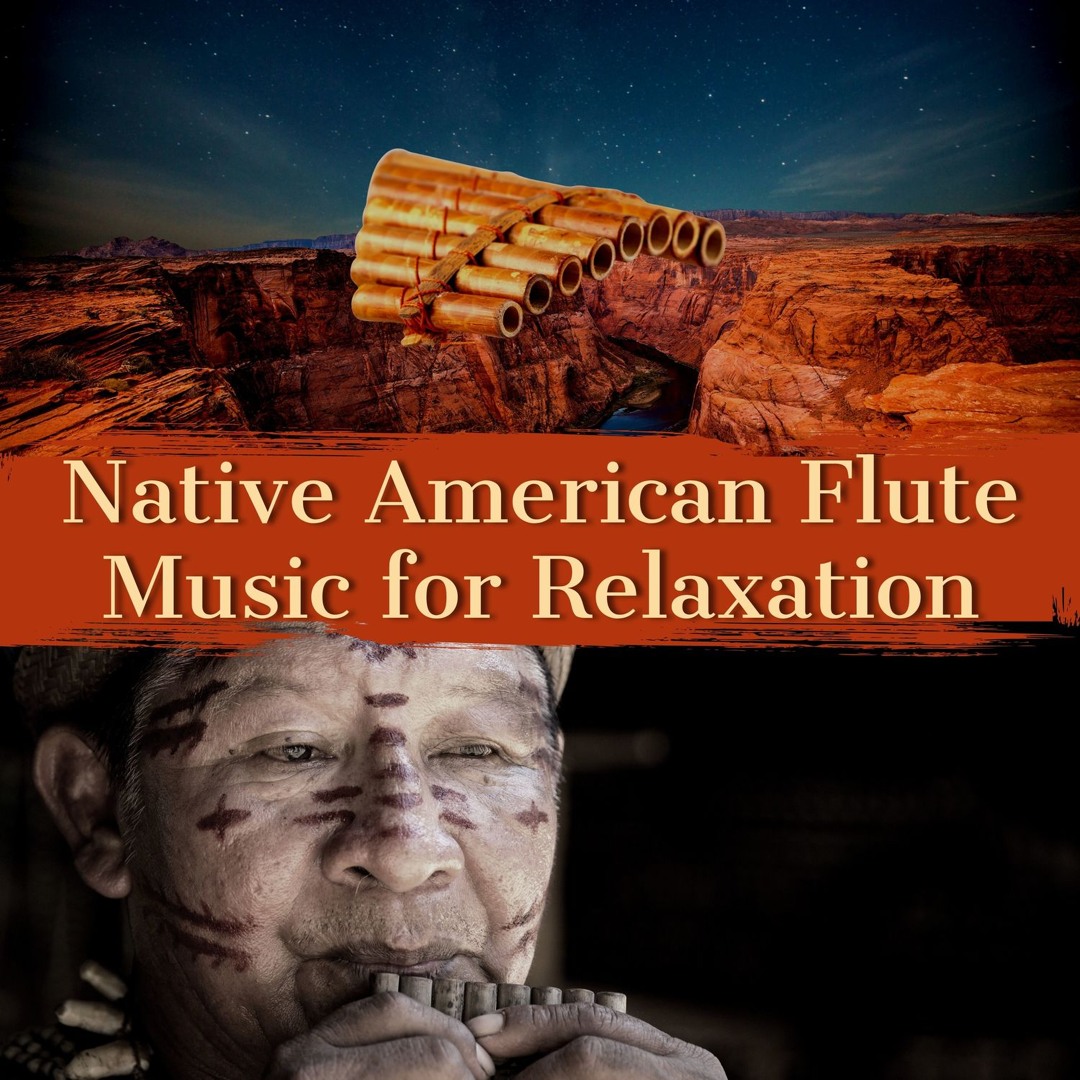 Stream Native American Flute Music for Relaxation by American Native ...