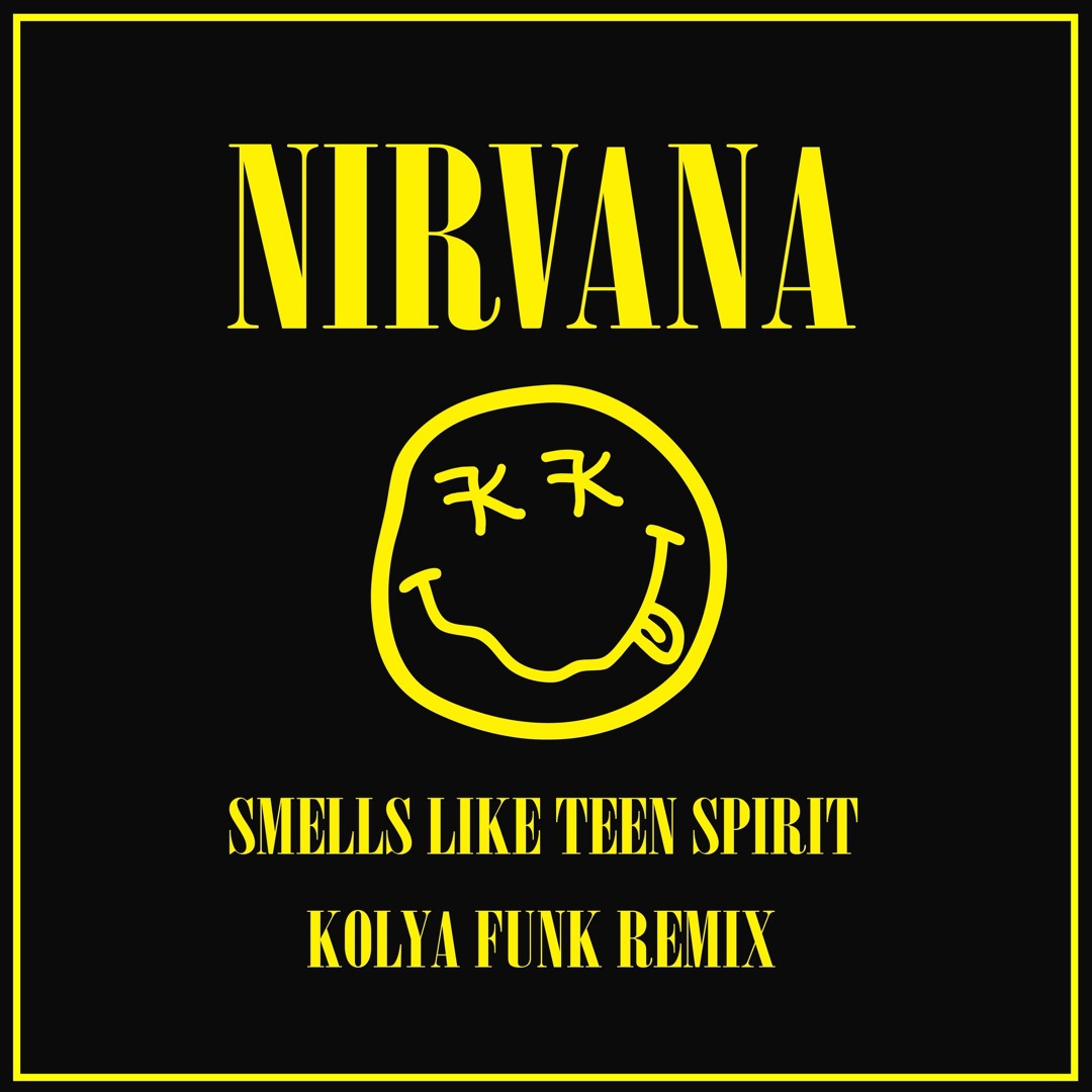Stream Nirvana - Smells Like Teen Spirit (Kolya Funk Remix) by ...