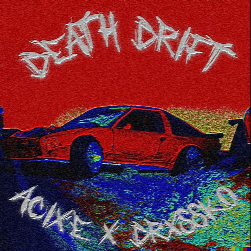 Stream A C I X E x DRXSSKO - DEATH DRIFT by DRXSSKO | Listen online for ... Stream A C I X E x DRXSSKO - DEATH DRIFT by DRXSSKO | Listen online for ...