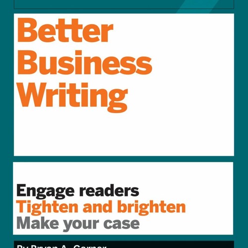Stream $$EBOOK 📕 HBR Guide to Better Business Writing (HBR Guide Series ... Stream $$EBOOK 📕 HBR Guide to Better Business Writing (HBR Guide Series ...
