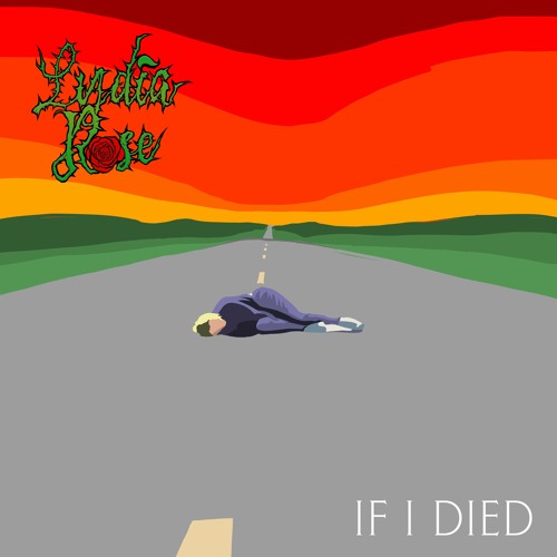 Stream Lydia Rose - If I Died by Drift Loud Records | Listen online for free on SoundCloud