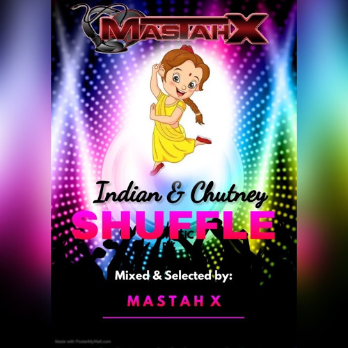 Stream Mastah X - INDIAN & CHUTNEY SHUFFLE [Chutney 2020s & Bollywood ...