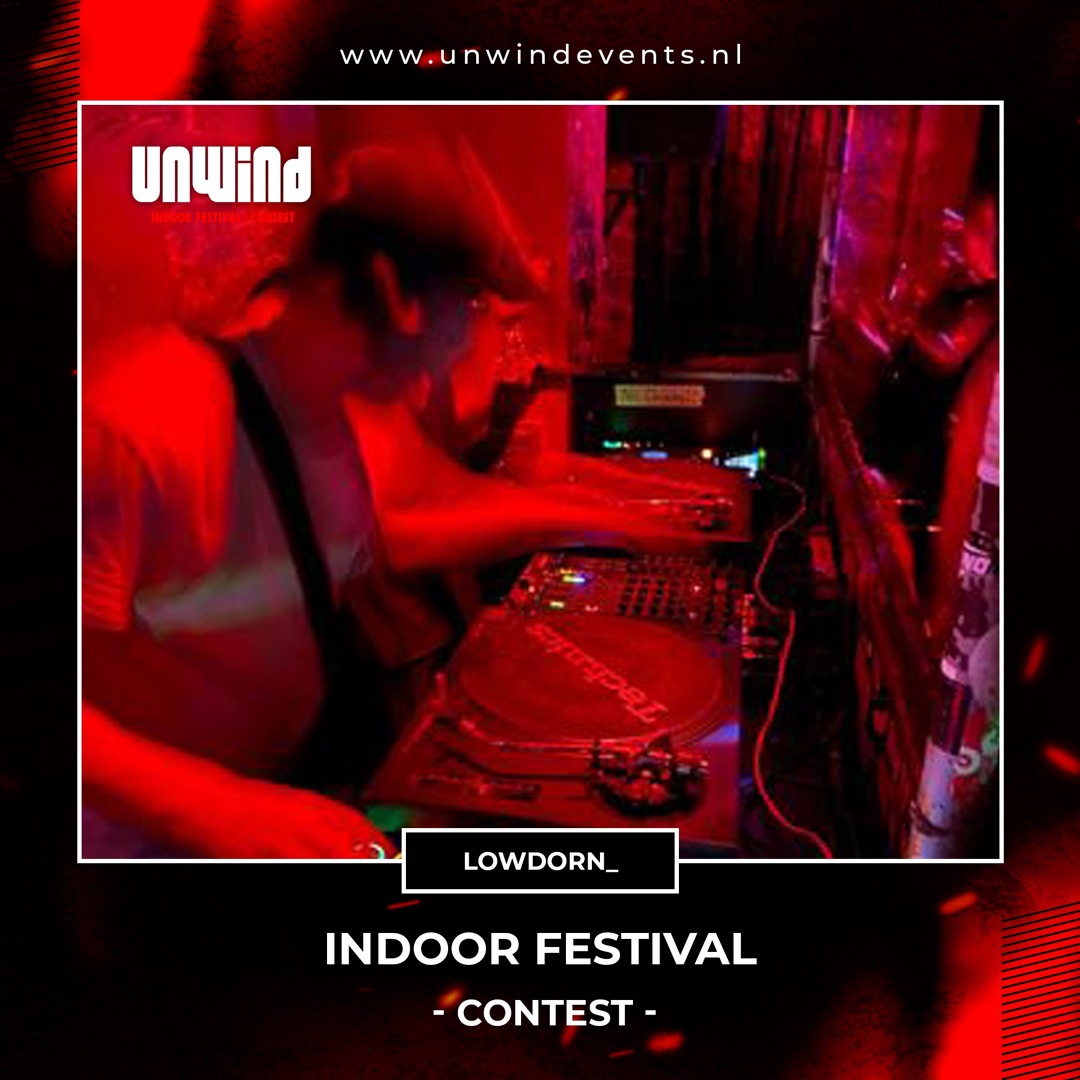 Stream Unwind | Indoor Festival | Contest - Lowdorn by Unwind Events ...