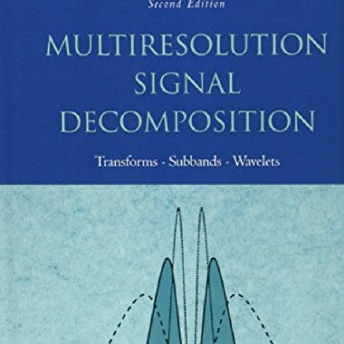 Stream Episode Pdf Book Multiresolution Signal Decomposition Transforms Subbands And