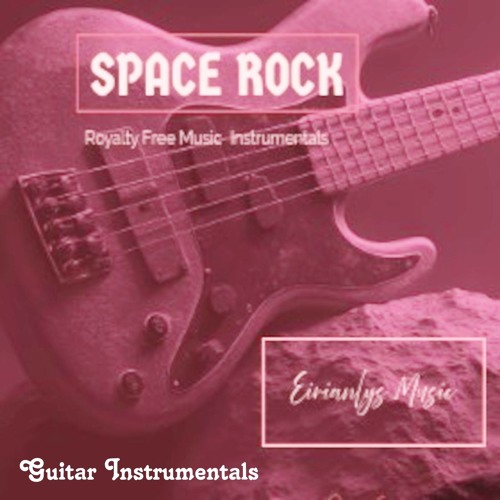Stream Eirianlys Music | Listen to Space Rock Guitar Instrumentals ...