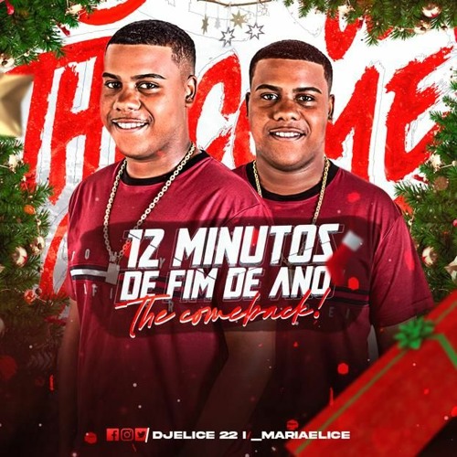 Stream == 12 MINUTOS DE FIM DE ANO 2022 - THE COMEBACK [[ PROD LC 22 ...