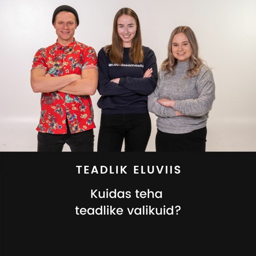 Stream #15 teadlik eluviis: “Kuidas teha teadlike valikuid?” by Podcast ...