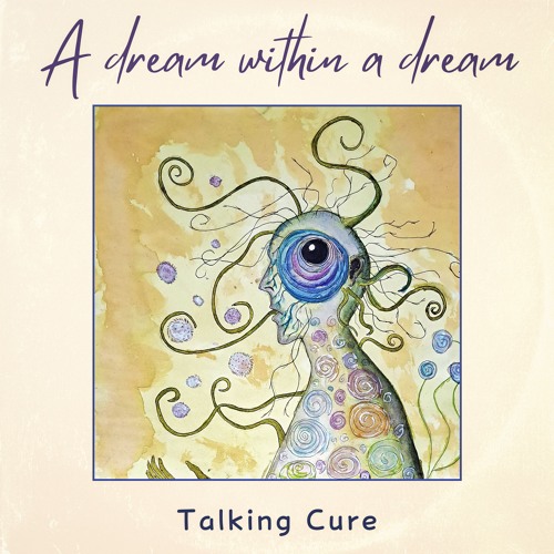 Stream A Dream Within A Dream by Talking Cure | Listen online for free ...