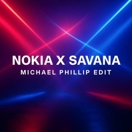 Stream Nokia x Savana (Michael Phillip Edit) by Michael Phillip ...