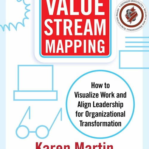 Stream episode Epub Value Stream Mapping: How to Visualize Work and ... Stream episode Epub Value Stream Mapping: How to Visualize Work and ...