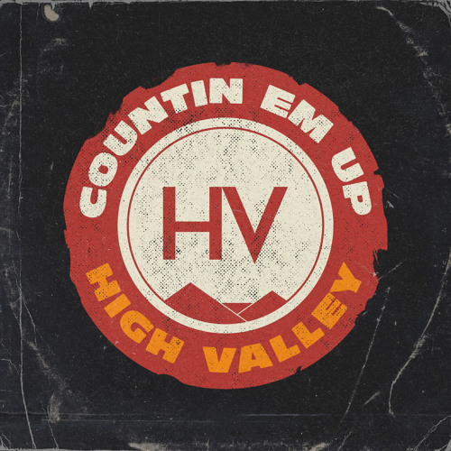 Stream Countin Em Up by High Valley | Listen online for free on SoundCloud