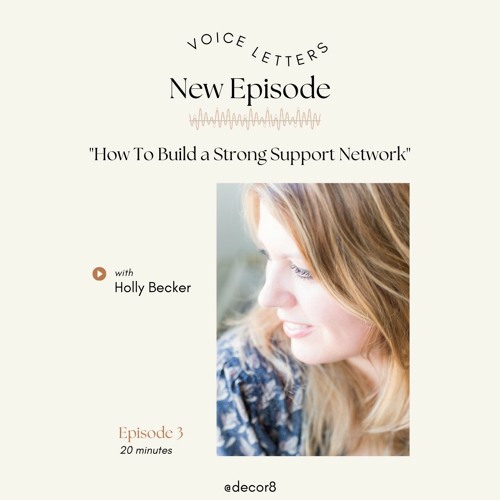 Stream episode 03: How To Build a Strong Support Network by decor8 ...