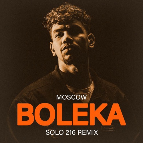 Stream Moscow X SOLO 216 - Boleka (remix) by SOLO 216 | Listen online ...