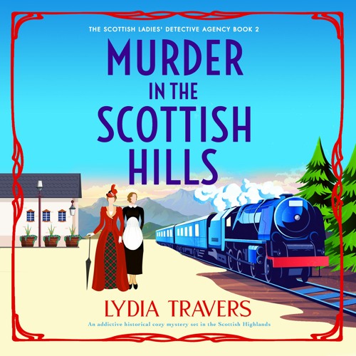 Stream Murder in the Scottish Hills by Lydia Travers, narrated by Helen ...
