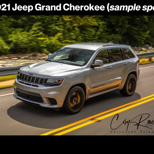 Stream episode 2021 Jeep Grand Cherokee Sample - VO By Cory Rimes by ...