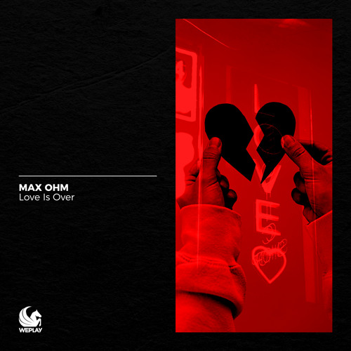 Stream Max Ohm - Love Is Over by WEPLAY Music | Listen online for free ...
