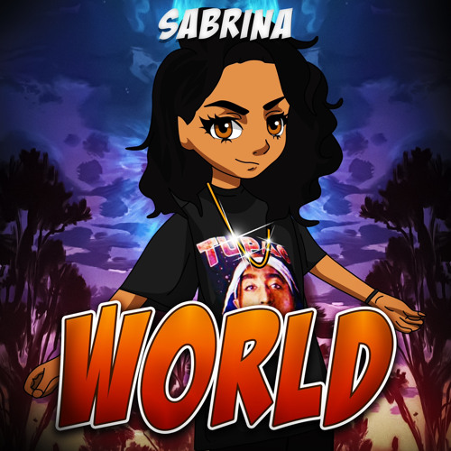 Stream Sabrina tha rapper -world by sabrina tha rapper | Listen online ...